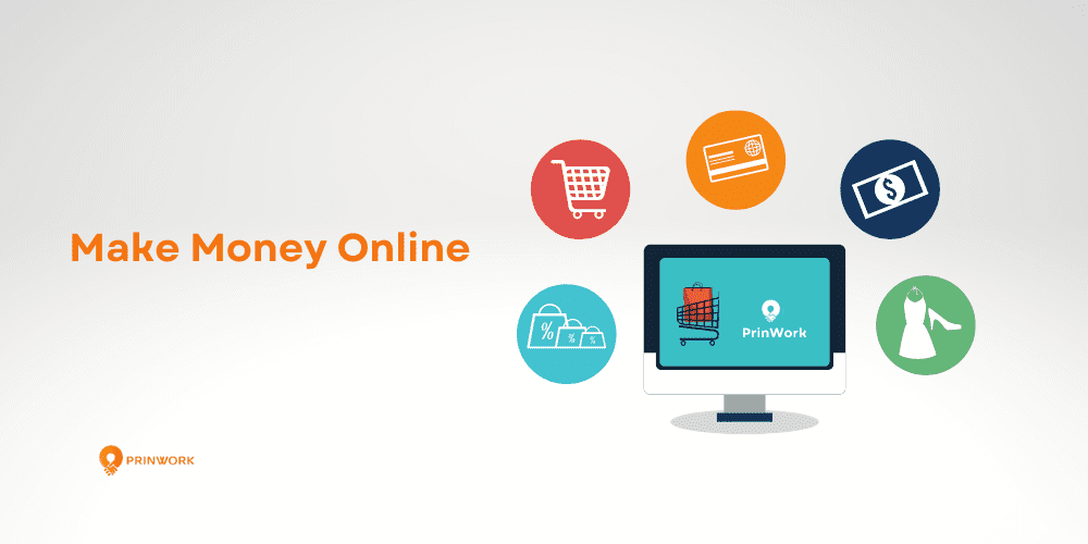 Making Money Online I PrinWork