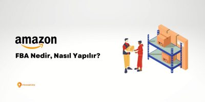 Amazon FBA Nedir, Nasıl Yapılır? | Prinwork