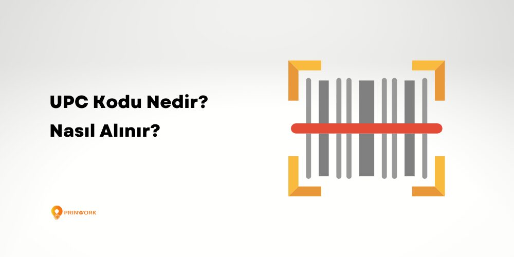 UPC Kodu Nedir | Prinwork