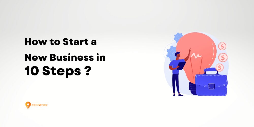 How to Start a New Business in 10 Steps?